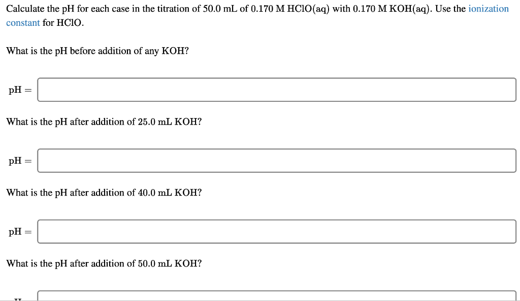 Solved What is the pH after addition of 50.0 mL KOH? pH = | Chegg.com