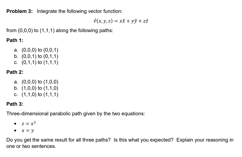 Solved Problem 3: Integrate the following vector function: | Chegg.com