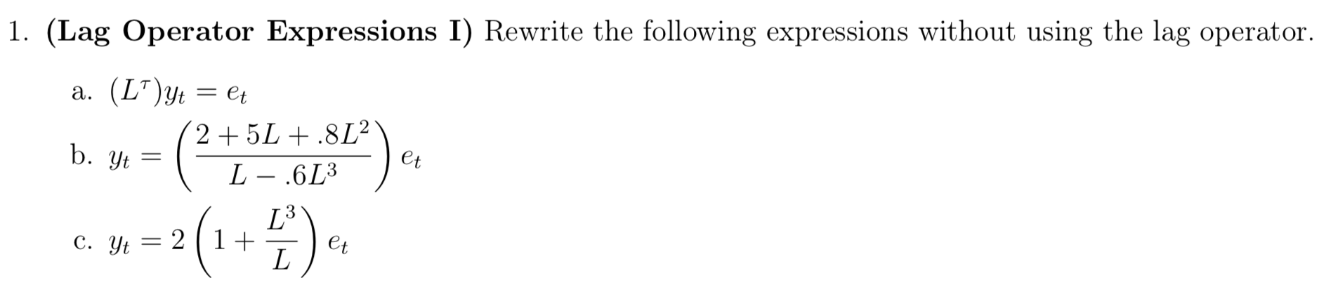 Solved 1. (Lag Operator Expressions I) Rewrite the following | Chegg.com
