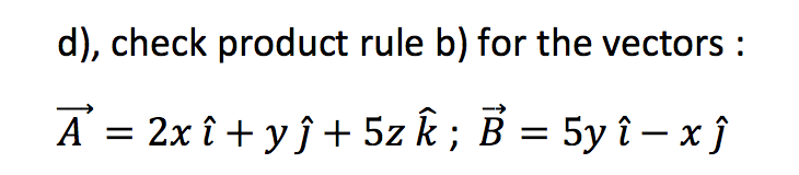 Solved Problem #1 : Using the definition of the Del operator | Chegg.com