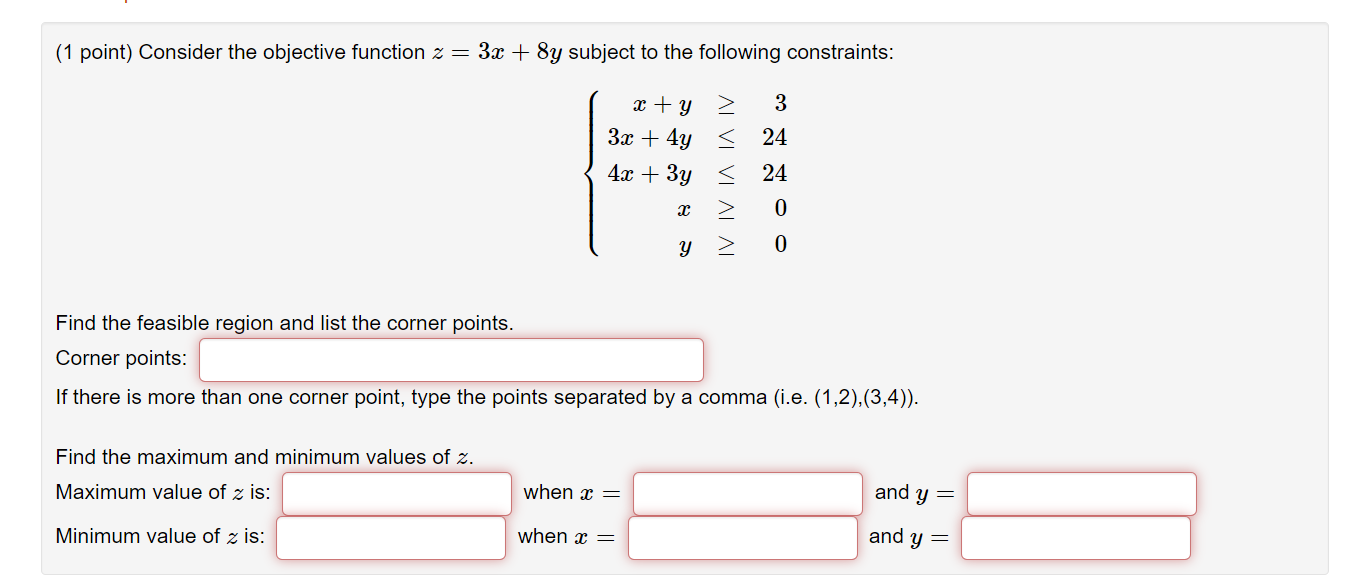 Solved 1 Point Consider The Objective Function Z 3x 8y