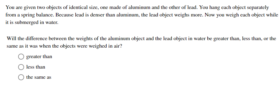 Solved You are given two objects of identical size, one made | Chegg.com