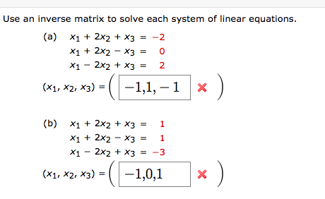 Solved Use an inverse matrix to solve each system of linear | Chegg.com