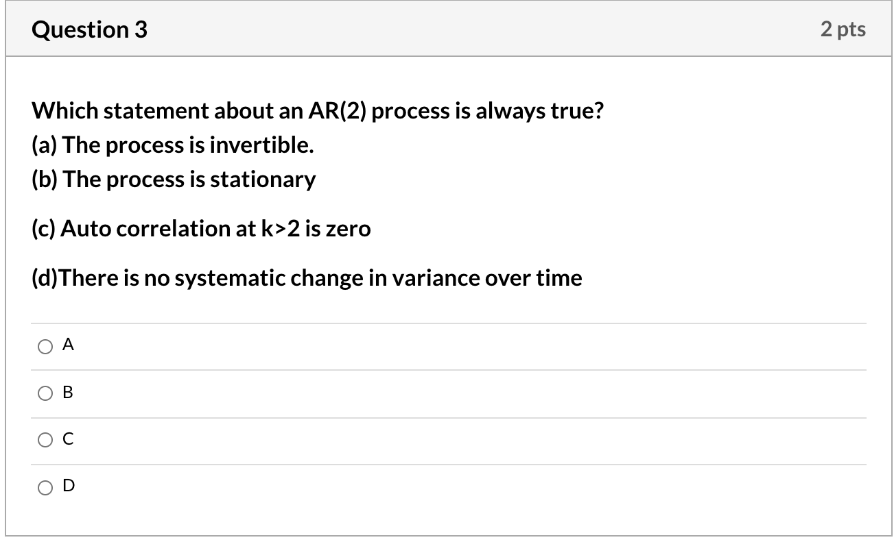 Solved Question 3 2 pts Which statement about an AR(2) | Chegg.com