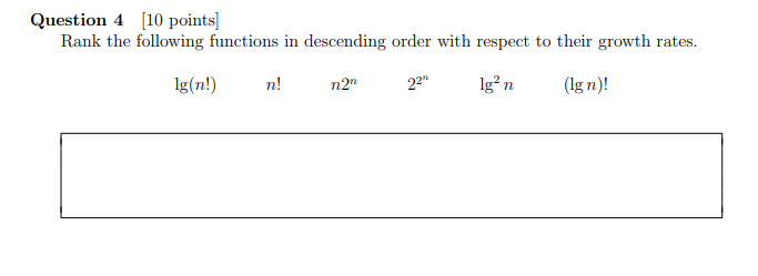 Solved Question 4[10 points ] Rank the following functions | Chegg.com