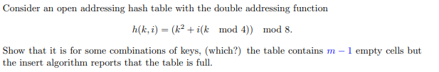 Solved Consider an open addressing hash table with the | Chegg.com