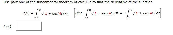 Solved Use part one of the fundamental theorem of calculus | Chegg.com