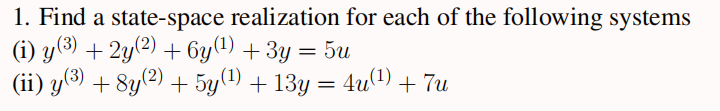 Solved 1. Find a state-space realization for each of the | Chegg.com