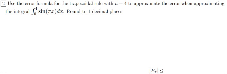 Solved 2 Use the error formula for the trapezoidal rule with | Chegg.com