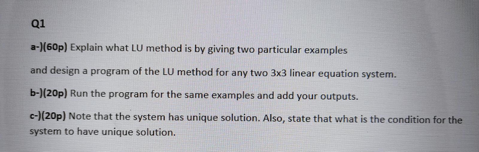 Solved Q1 a-)(60p) Explain what LU method is by giving two | Chegg.com