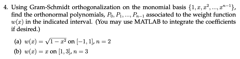 Solved 4. Using Gram-Schmidt orthogonalization on the | Chegg.com