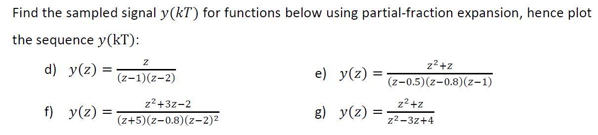 Solved Find the sampled signal y(kT) for functions below | Chegg.com