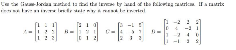 Solved Use the Gauss-Jordan method to find the inverse by | Chegg.com