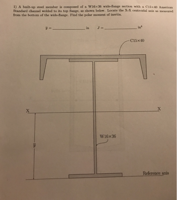 Solved 1) A built-up steel member is composed of a W16x36 | Chegg.com