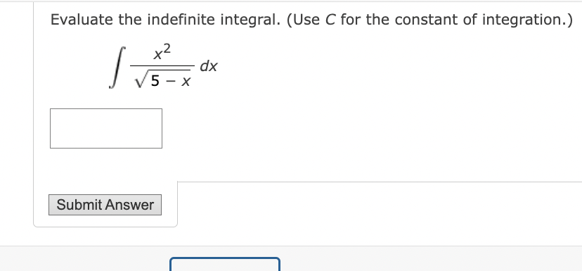 Solved Evaluate the indefinite integral. (Use C for the | Chegg.com
