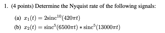 Solved 1. (4 points) Determine the Nyquist rate of the | Chegg.com