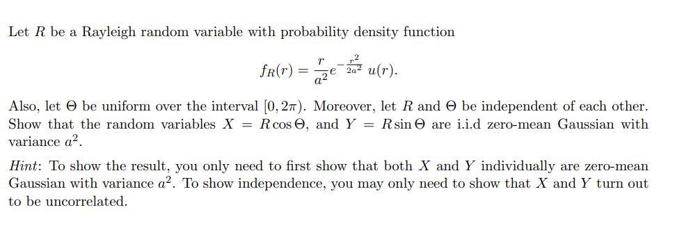 Solved Let R be a Rayleigh random variable with probability | Chegg.com