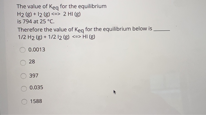 Solved The value of Keq for the equilibrium H2 (g) + 12 | Chegg.com
