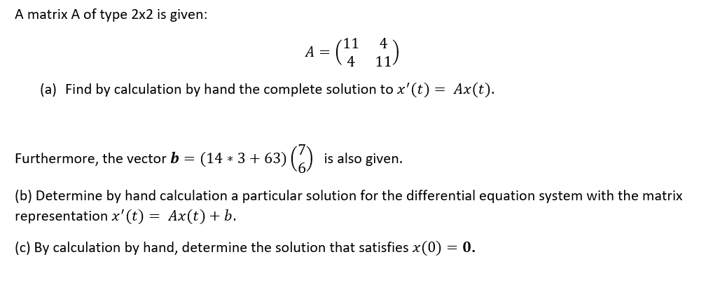 Solved A matrix A of type 2x2 is given: 11 A = (41) = 11 (a) | Chegg.com