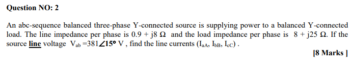 Solved Question NO: 2 An abc-sequence balanced three-phase | Chegg.com