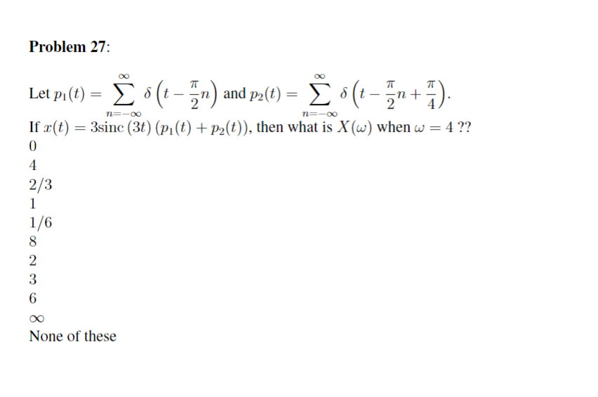 Solved Problem 27:Let p1(t)=∑n=-∞∞δ(t-π2n) ﻿and | Chegg.com
