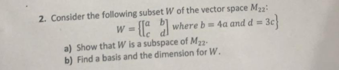 Solved 2. Consider the following subset W of the vector | Chegg.com
