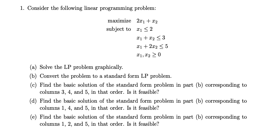Solved 1. Consider the following linear programming problem: | Chegg.com