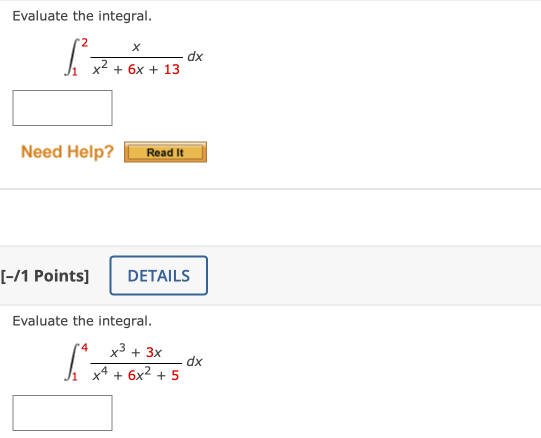 Solved Evaluate the integral. 2 Х dx + 6x + 13 x2 Need Help? | Chegg.com