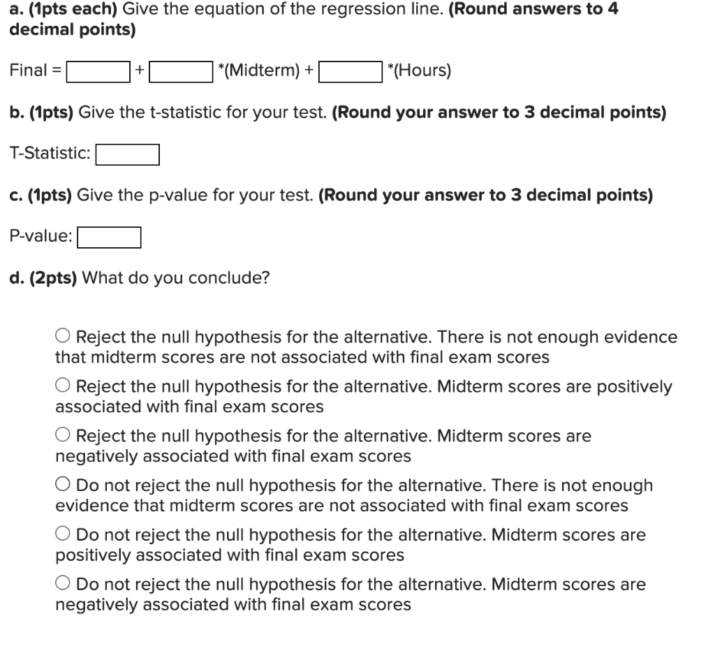 Solved I believe that students that score higher on the | Chegg.com