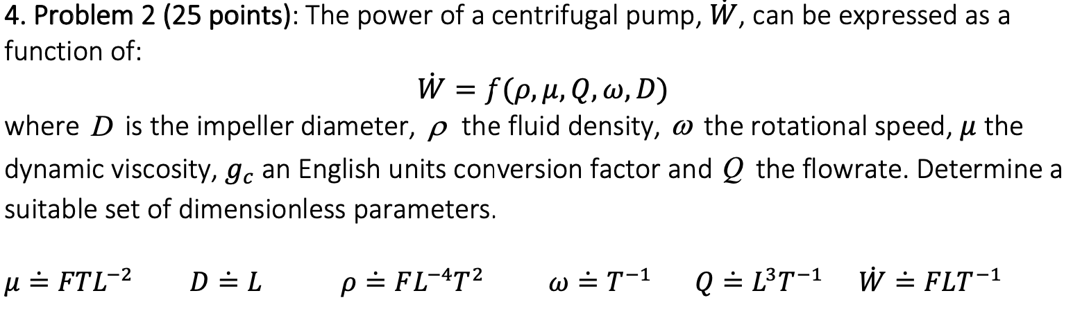 Solved 4. Problem 2 ( 25 points): The power of a centrifugal | Chegg.com Solved 4. Problem 2 ( 25 points): The power of a centrifugal | Chegg.com