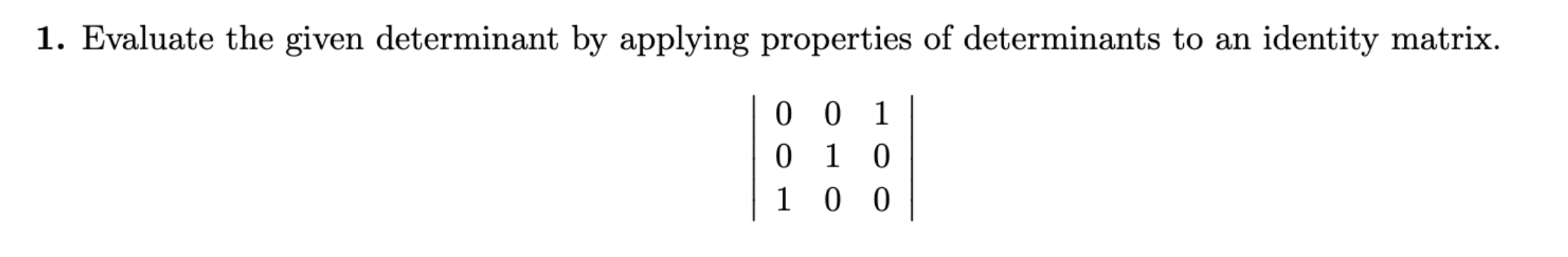 Solved Evaluate the given determinant by applying properties | Chegg.com