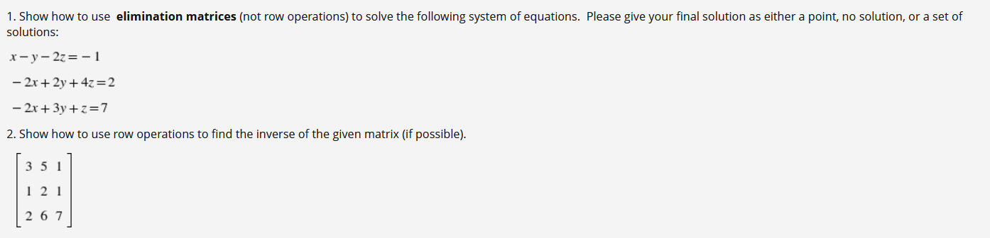 Solved 1. Show how to use elimination matrices (not row | Chegg.com