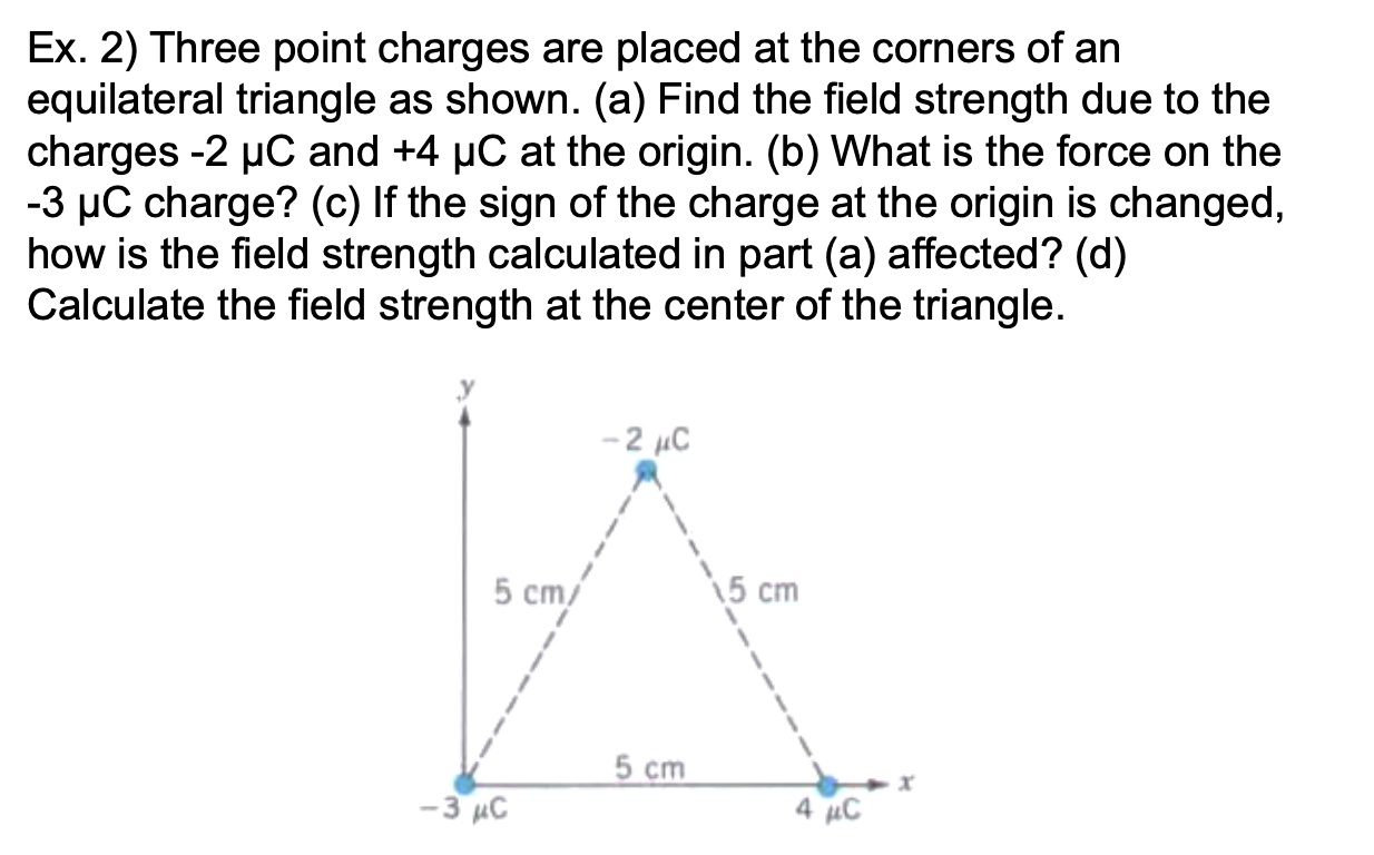 Solved Ex. 2) ﻿Three point charges are placed at the corners | Chegg.com