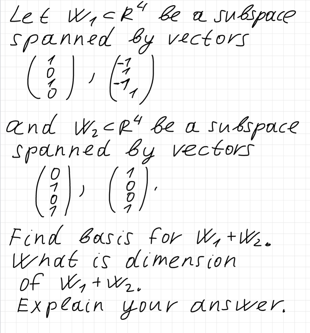 Solved Let W1⊂R4 be a subspace spanned by vectors | Chegg.com