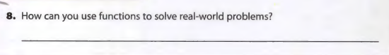 Solved 8. How can you use functions to solve real-world | Chegg.com