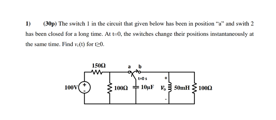 Solved (30p) ﻿The switch 1 in ﻿the circuit that given below | Chegg.com