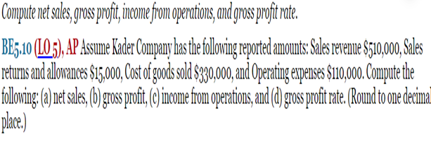 Solved Compute net sales, gross profit, income from o | Chegg.com
