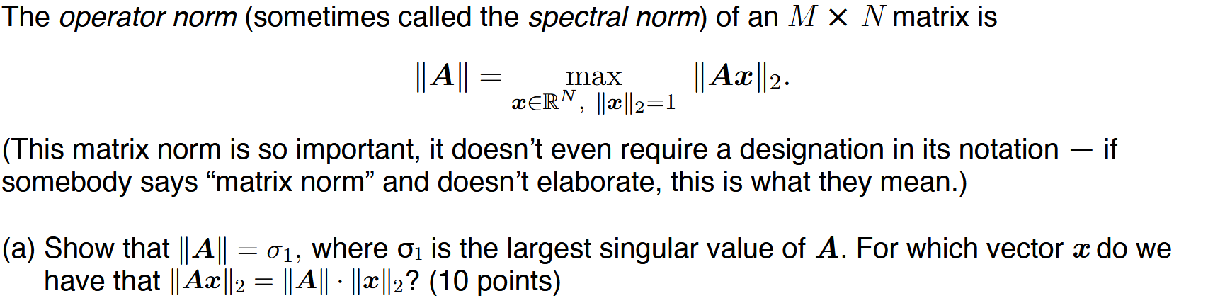 Solved The operator norm (sometimes called the spectral | Chegg.com