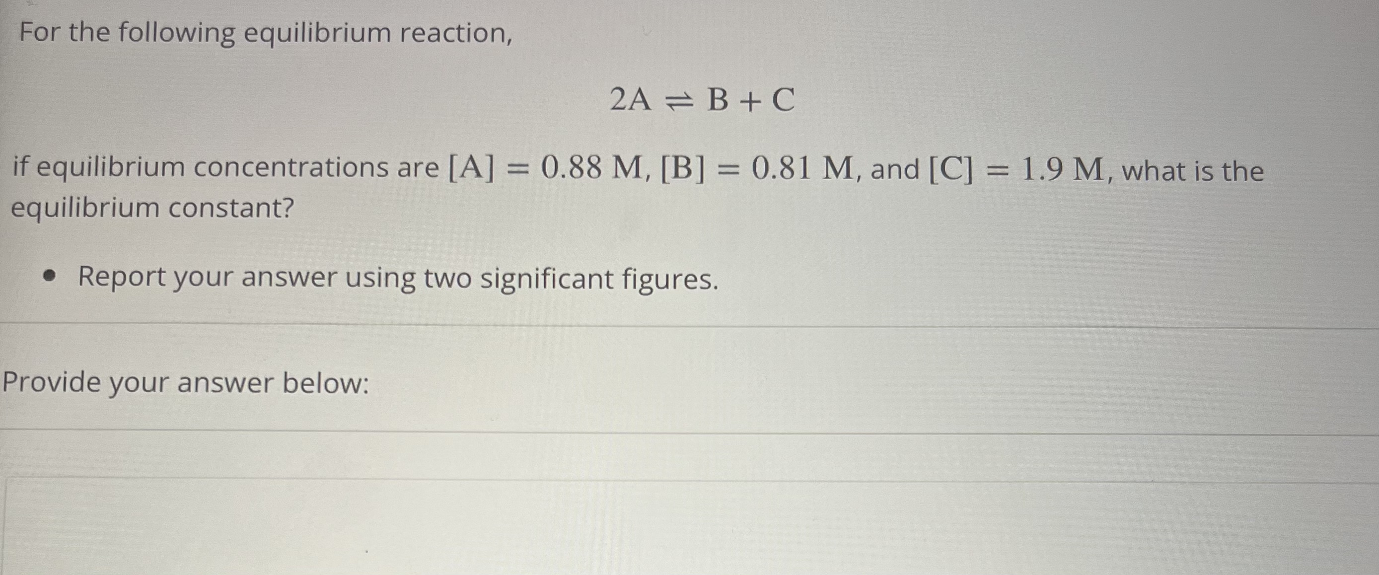 Solved For the following equilibrium reaction,2A⇌B+Cif | Chegg.com