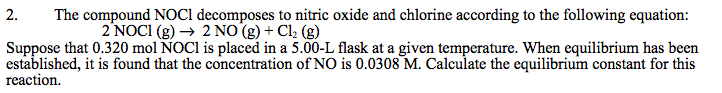 Solved 2.The compound NOCl decomposes to nitric oxide and | Chegg.com