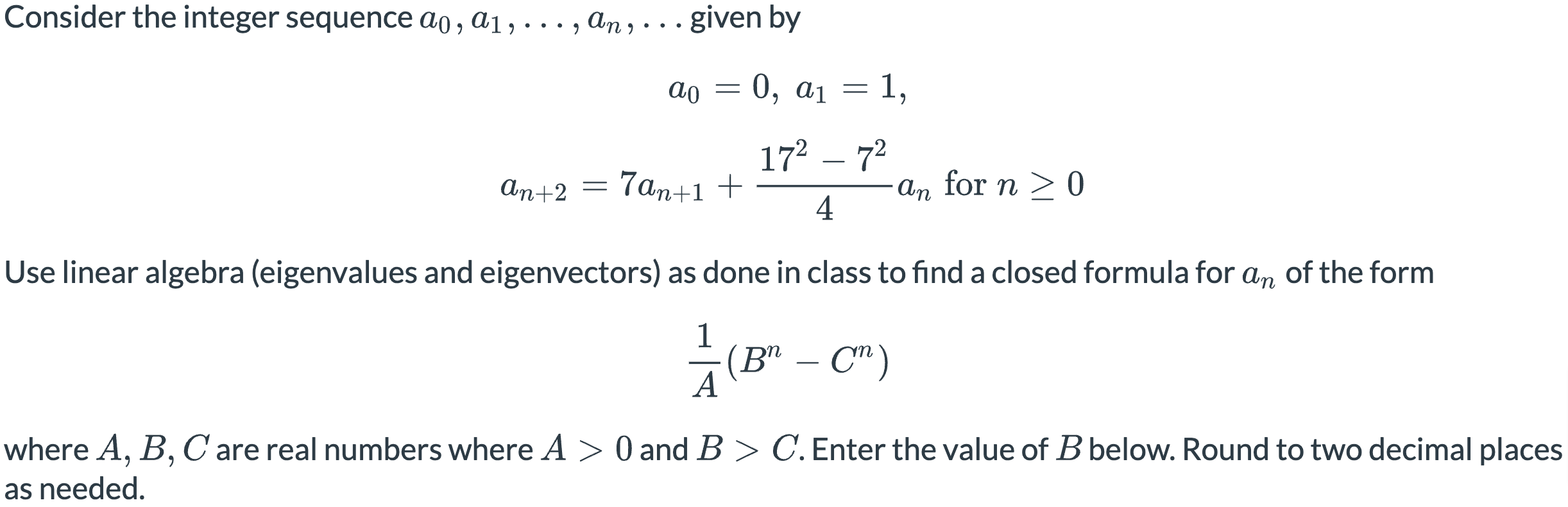 Solved Consider the integer sequence a0,a1,…,an,… given by | Chegg.com