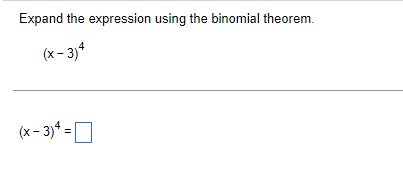 Solved Expand the expression using the binomial theorem. 4 | Chegg.com