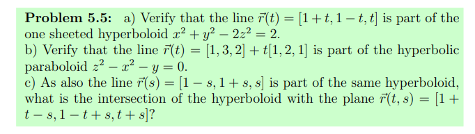 Solved Problem 5.5: a) Verify that the line r(t)=[1+t,1−t,t] | Chegg.com