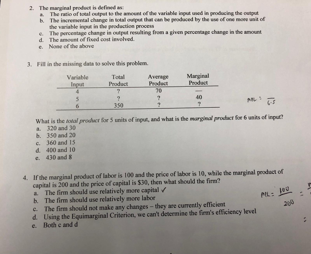 Solved 2. The marginal product is defined as: The ratio of | Chegg.com