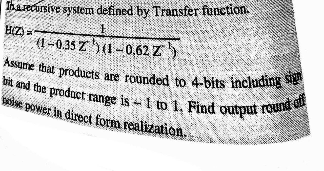 Solved Tha recursive system defined by Transfer function | Chegg.com