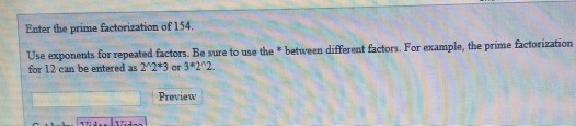 Solved Enter the prime factorization of 154. Use exponents | Chegg.com