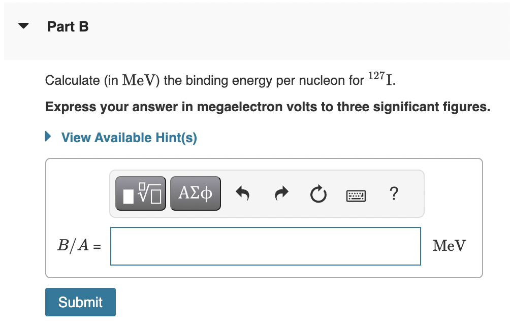 Solved Calculate (in MeV ) the total binding energy for | Chegg.com