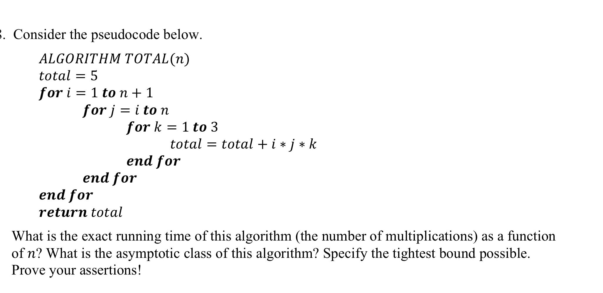 Solved 8. Consider the pseudocode below. ALGORITHM TOTAL(n) | Chegg.com