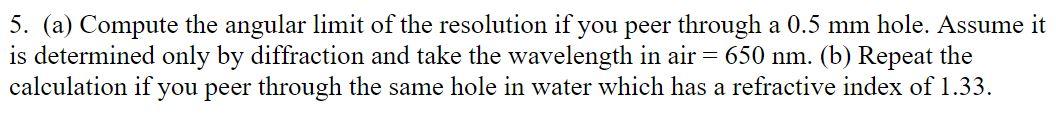 Solved 5. (a) Compute the angular limit of the resolution if | Chegg.com