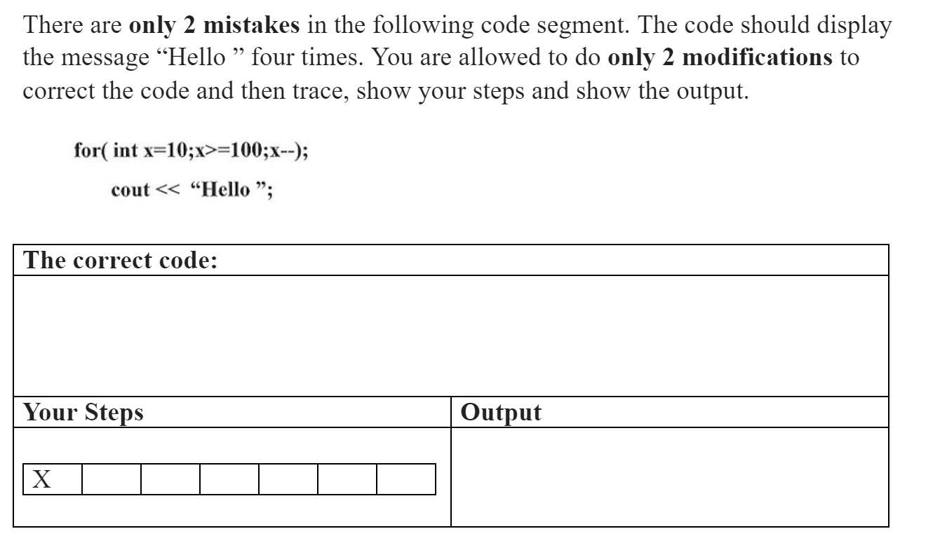Solved There are only 2 mistakes in the following code | Chegg.com